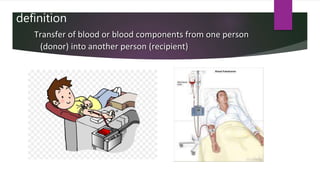 Blood transfusion | PPTX
