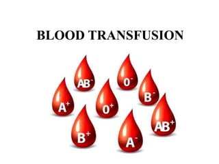 BLOOD TRANSFUSION. BLOOD GROUPING AND TRASFUSION | PPTX