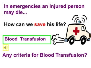 BLOOD TRANSFUSION. BLOOD GROUPING AND TRASFUSION | PPTX
