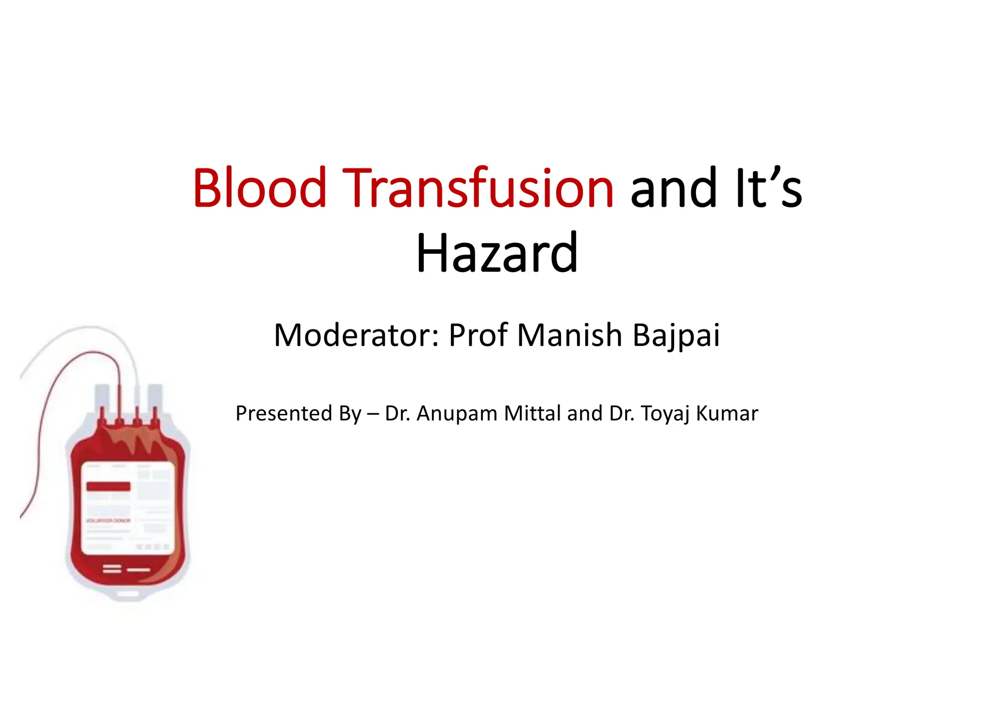 Blood transfusion uses and its hazard'ss | PPT