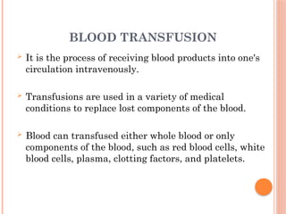 BLOOD TRANSFUSION NOTES AND BLOOD GROUPS | PPTX
