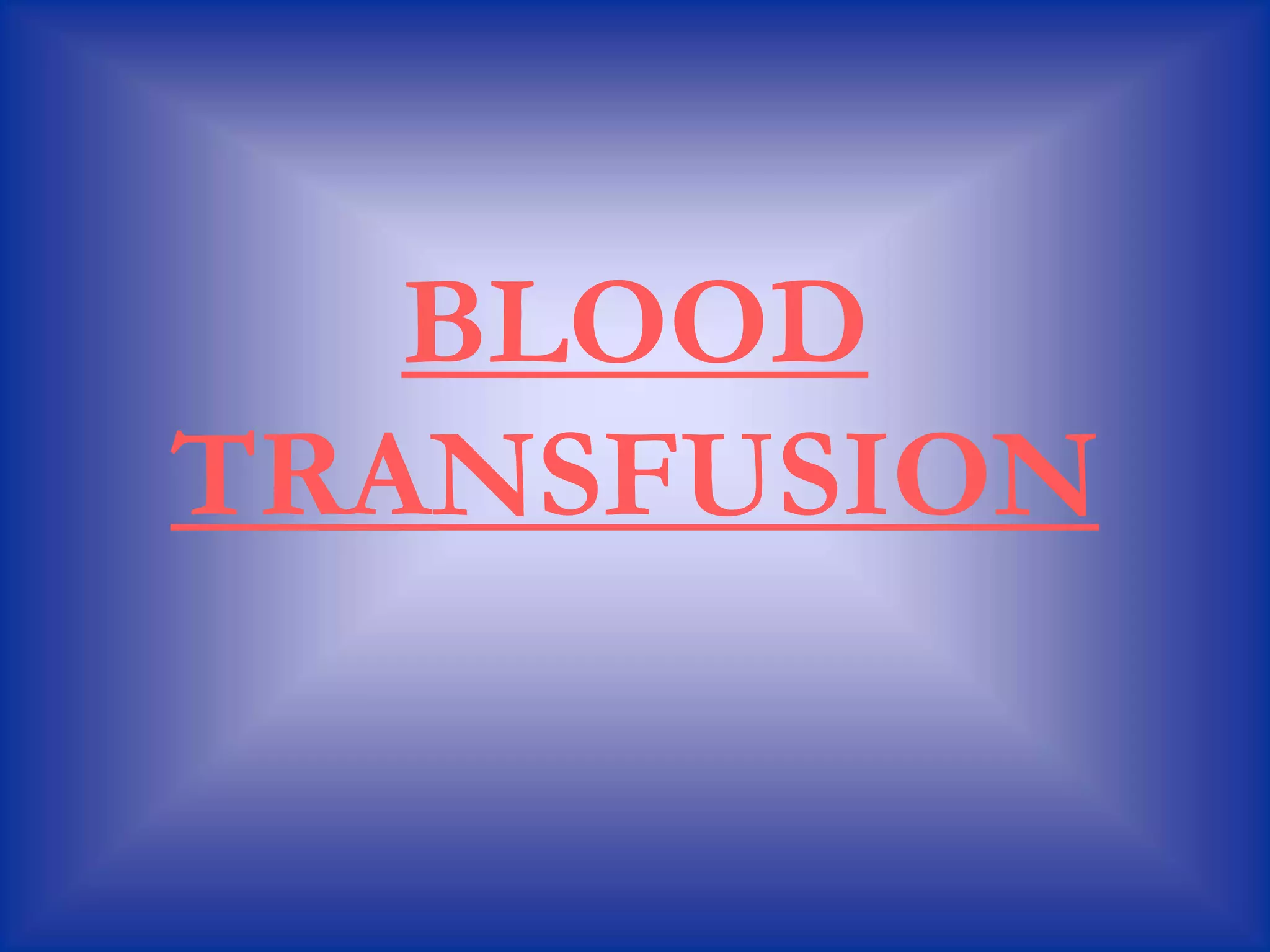 Blood transfusion (2) | PPT