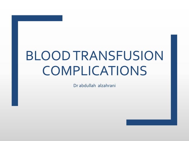 Blood transfusion complications | PPTX | Blood Disorders | Diseases and ...