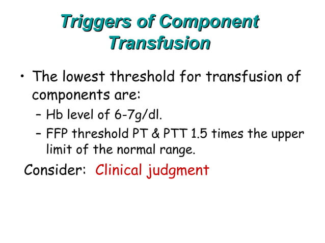 Blood transfusion guidelines in clinical practice | PPT | Blood ...
