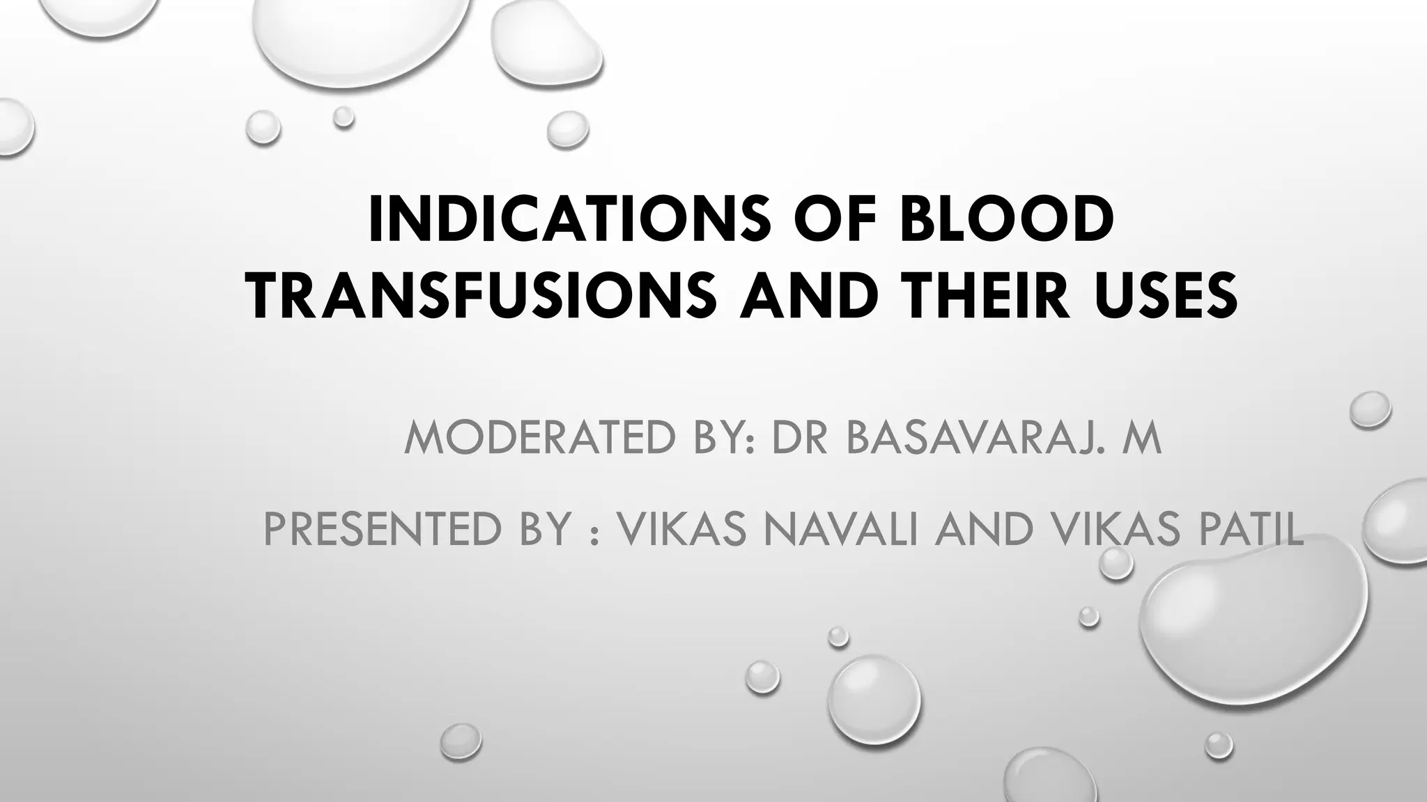 blood transfusion indications.pptx and components of blood products | PPTX