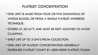 blood transfusion indications.pptx and components of blood products | PPTX