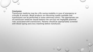 Blood transfusion & its complication in dogs.pptx