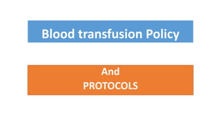 Blood Transfusion Policy.pptx