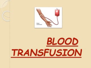 Blood transfusion pptn | PPTX
