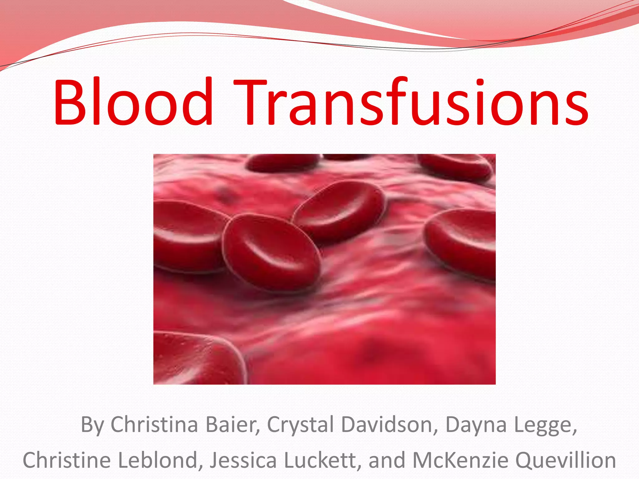 Blood transfusionpresentation | PPTX