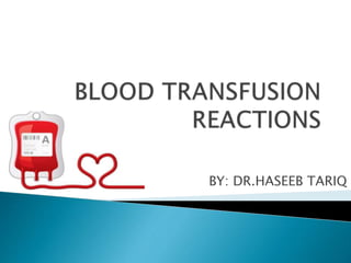 Blood transfusion reactions | PPTX