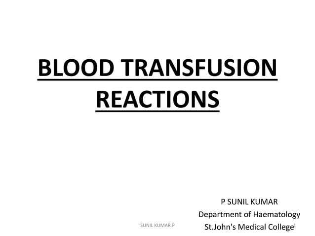Blood transfusion reactions | PPTX | Blood Disorders | Diseases and Conditions