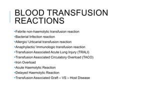 Blood transfusion reactions and complications | PPTX
