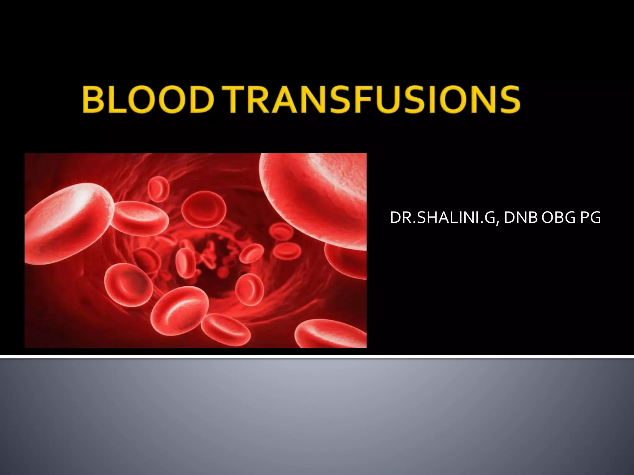 BLOOD TRANSFUSIONS.pptx