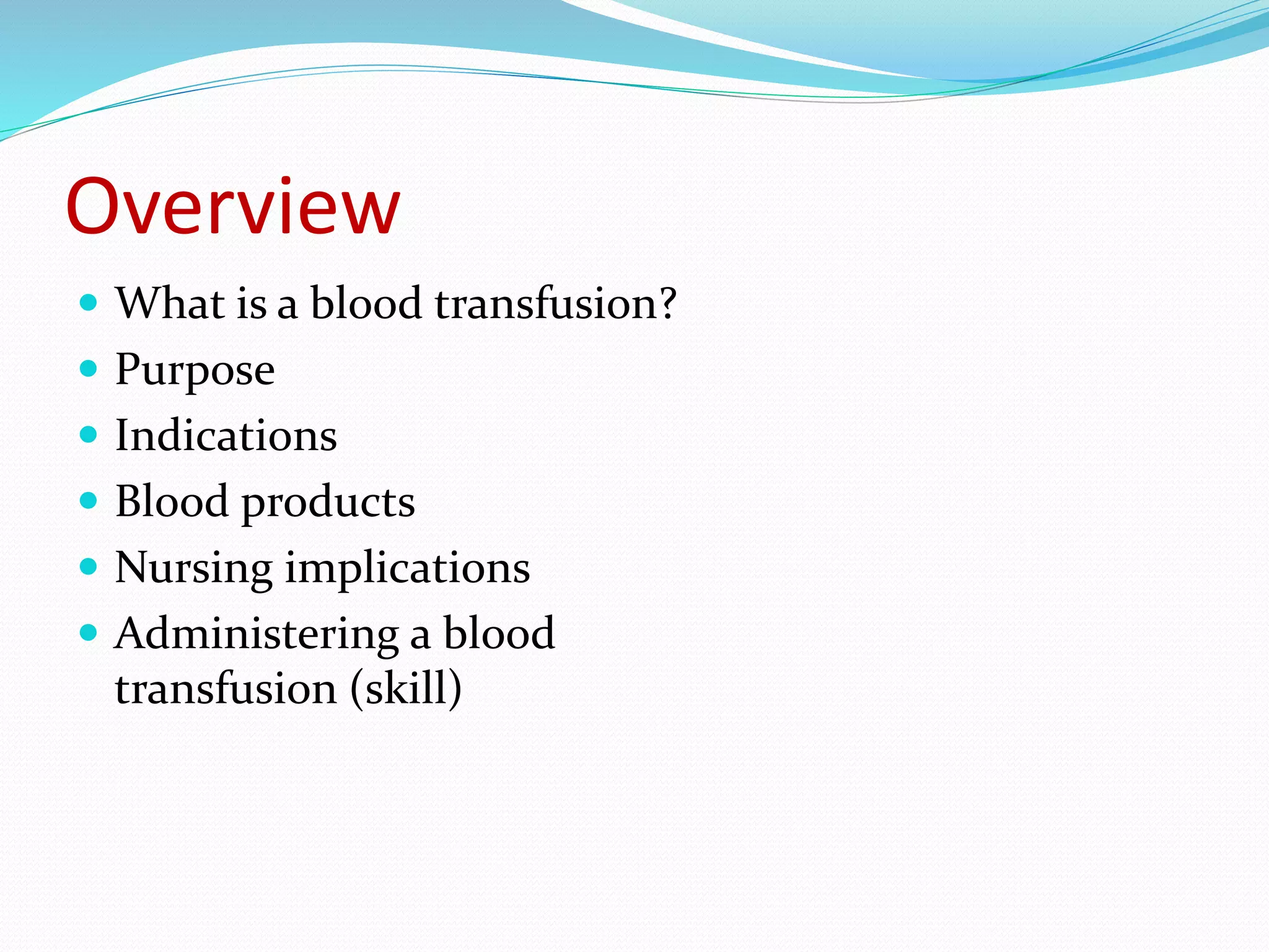 Blood transfusions ppt | PPTX