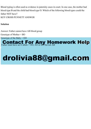 Blood typing is often used as evidence in paternity cases in court. .pdf