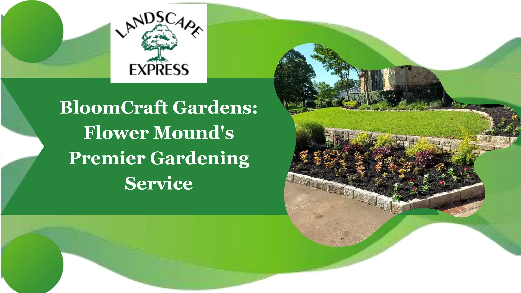 BloomCraft Gardens Flower Mound's Premier Gardening Service | PPT