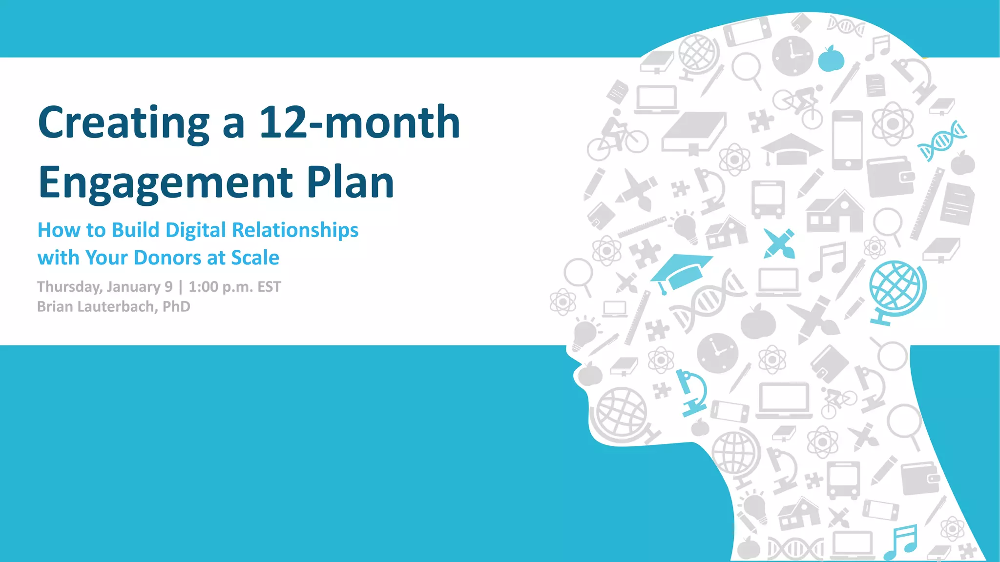 Creating a 12-month Engagement Plan: How to Build Digital Relationships ...