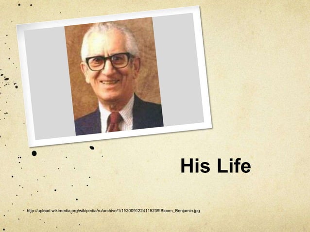 Benjamin Bloom Presentation | PPTX