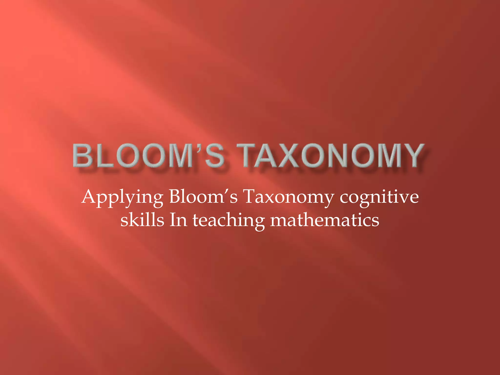 Bloom’s taxonomy in teaching mathematics for enhancing students ...
