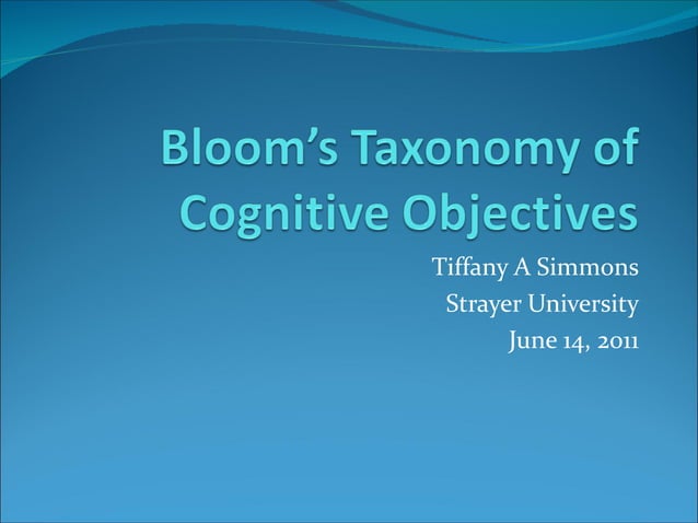 Bloom’s taxonomy of cognitive objectives | PPT