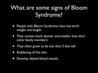 Bloom syndrome | KEY
