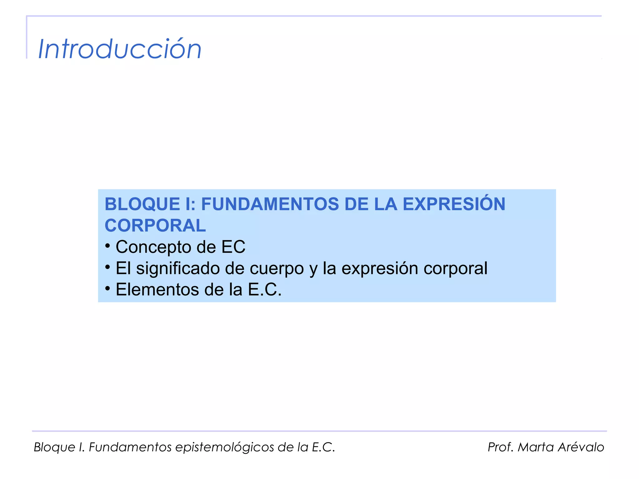 Expresión Corporal y Danza [Bloque I: fundamentos epistemologicos de la ...