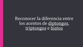 Bloque III_Proceso de escritura_Parte 3 [Reglas de acentuación] (1).ppt