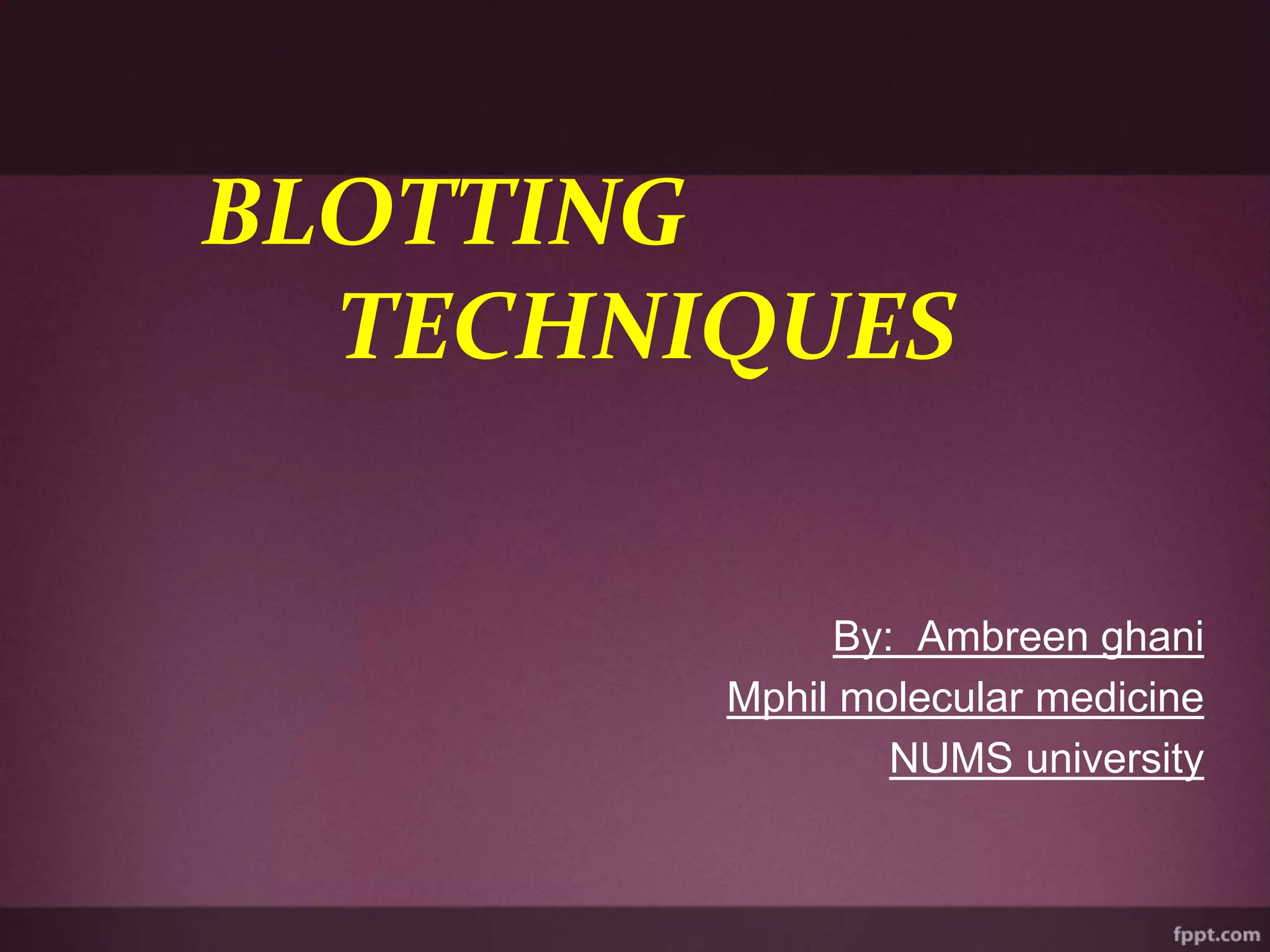Blotting technique | PPTX | Chemistry | Science
