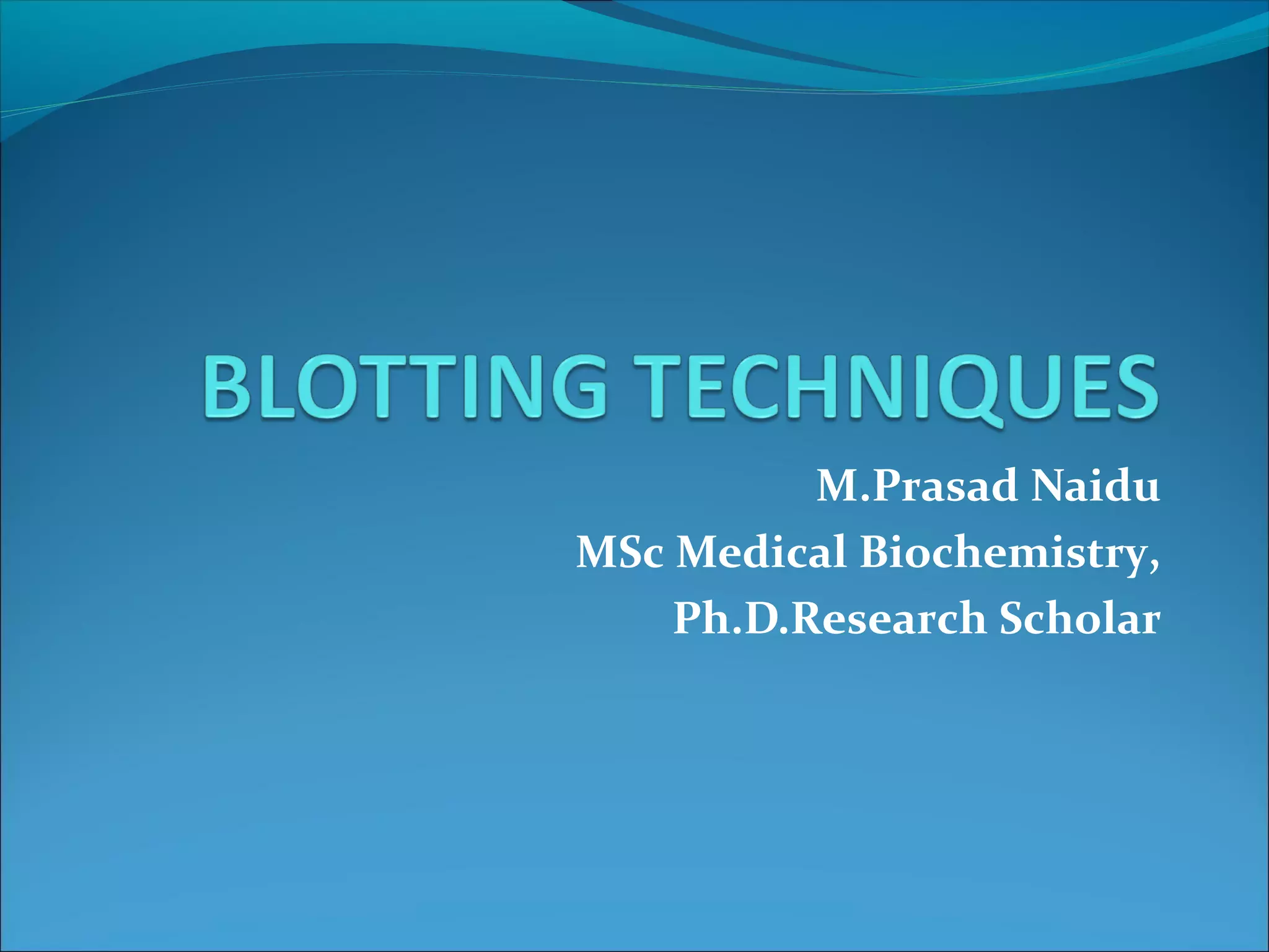 Blotting techniques | PPT