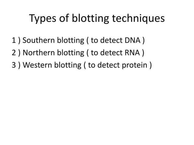 BLOTTING TECHNIQUES FOR RNA, DNA AND PROTEINS.pptx
