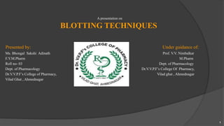 Blotting techniques and types of blotting .pptx