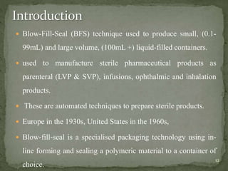 Blow fill-seal technology for parentral | PPTX