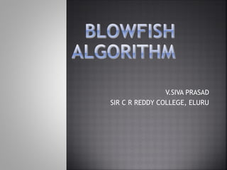 CONCEPT FOR Blow Fish ALGORITHM IN CRYPTOGRAPHY | PPT