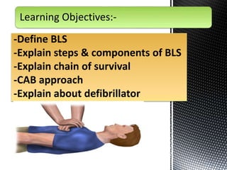 Basic life support,Cardi0-pulmonary resuscitation | PPTX