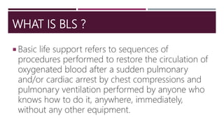 BASIC LIFE SUPPORT (BLS) | PPTX