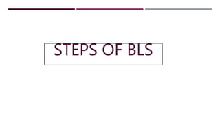 BASIC LIFE SUPPORT (BLS) | PPTX