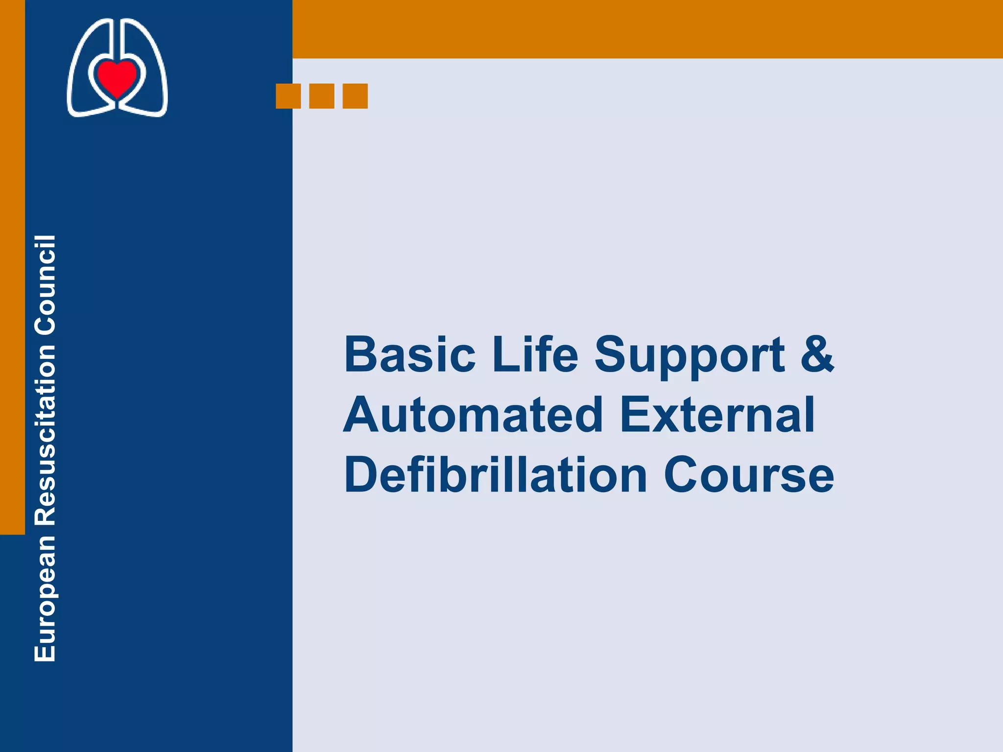 Basic Life Support & Automated External Defibrillation Course | PPT