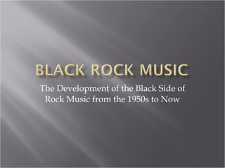 Black Rock Music | PPT