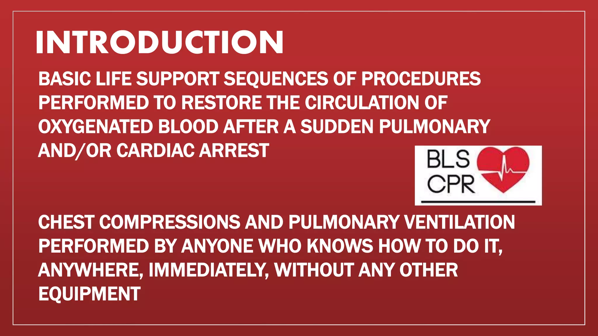 BASIC LIFE SUPPORT BLS & CPR | PPTX