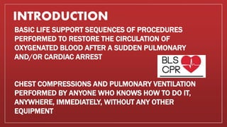 BASIC LIFE SUPPORT BLS & CPR | PPTX