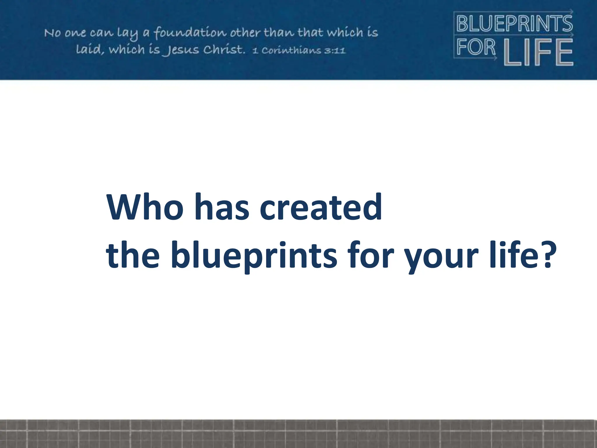 Blueprint for life, Jesus Christ in our life | PPT