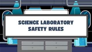 Blue and Black Cute Illustrative Science Laboratory Safety Rules ...