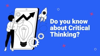 Critical Thinking Presentation.pptx