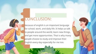 Why english is very important for education, job, schools | PPTX