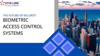 "Securing the Future: Advanced Biometric Access Control Systems" | PPT