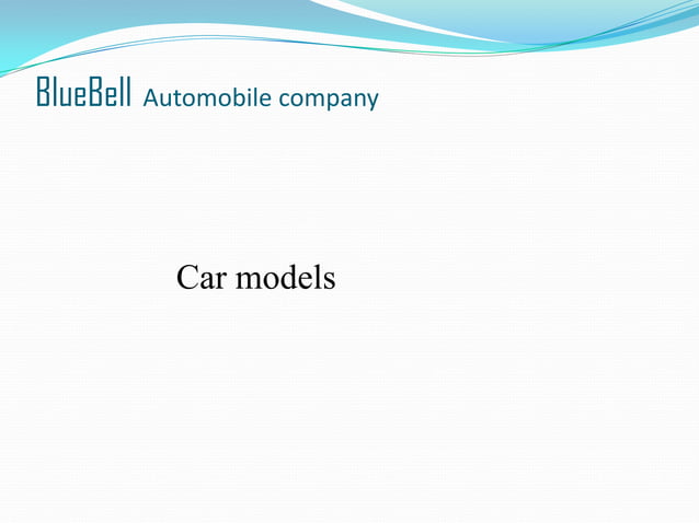 Blue bell automobile company car models | PPTX