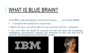 Blue brain | PPTX | Brain and Nervous System Disorders | Diseases and ...