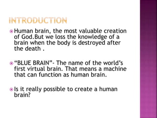 Bluebrain | PPTX | Artificial Intelligence | Technology & Computing