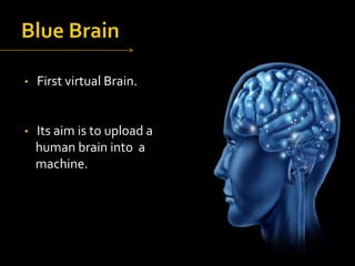 Blue Brain Technology | PPTX | Artificial Intelligence | Technology ...